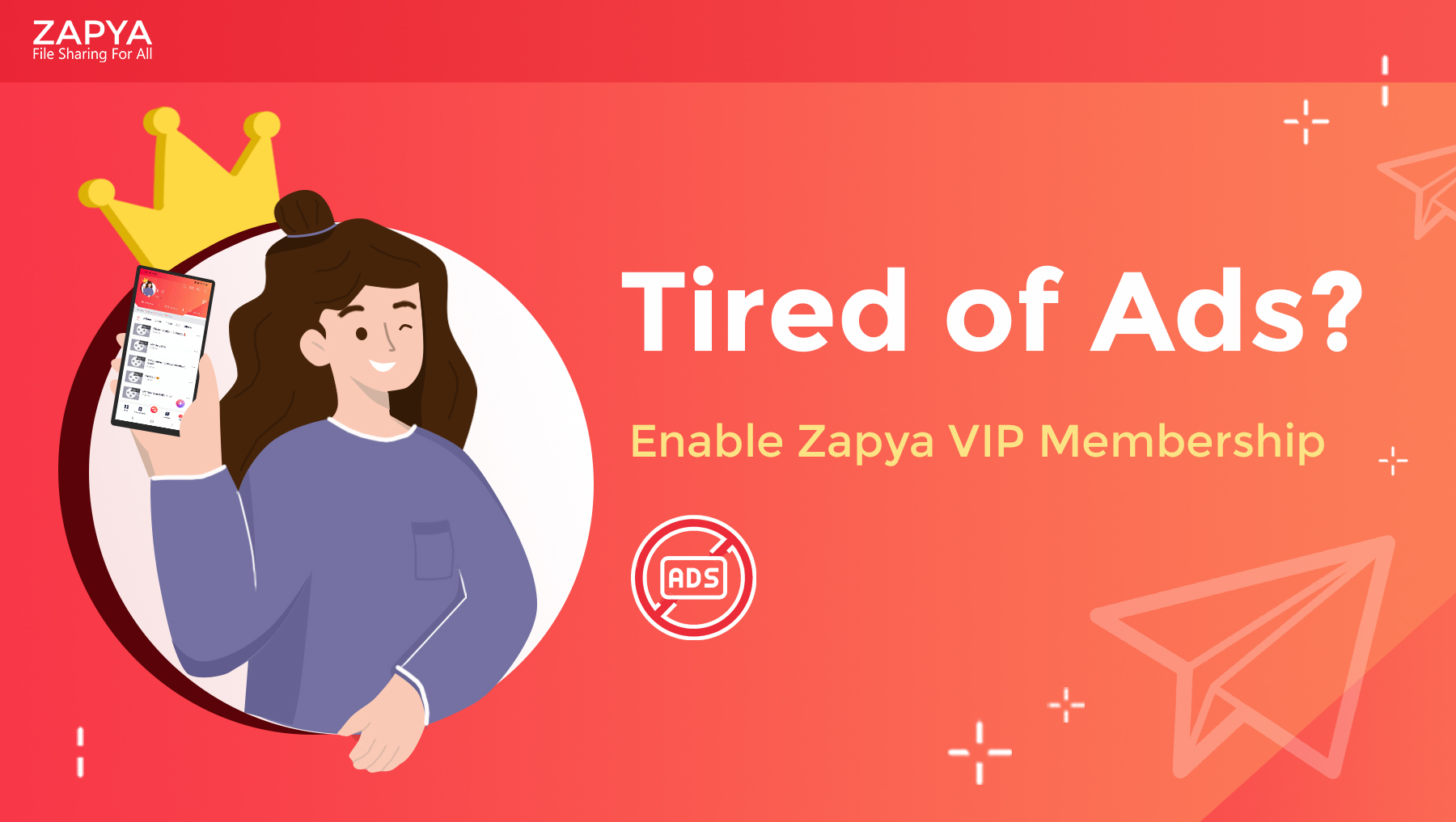 ကြော်ငြာတွေကြောင့်စိတ်အနှောက်အယှက်ဖြစ်နေပါသလား? Zapya ၏ VIP user အဖြစ်‌‌ပြောင်းလဲလိုက်ပါ – Zapya ...